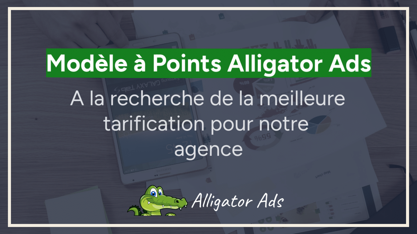 Le modèle à points Alligator Ads, une tarification innovante